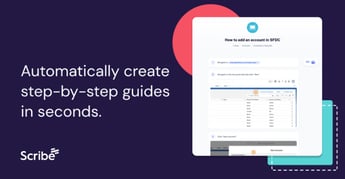 Automatically Create Step-by-Step Guides with Scribe